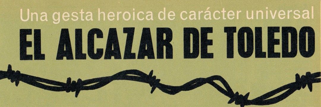 La Batalla de Toledo. El Alcázar no se rinde. Parte I - rutasbelicas.com